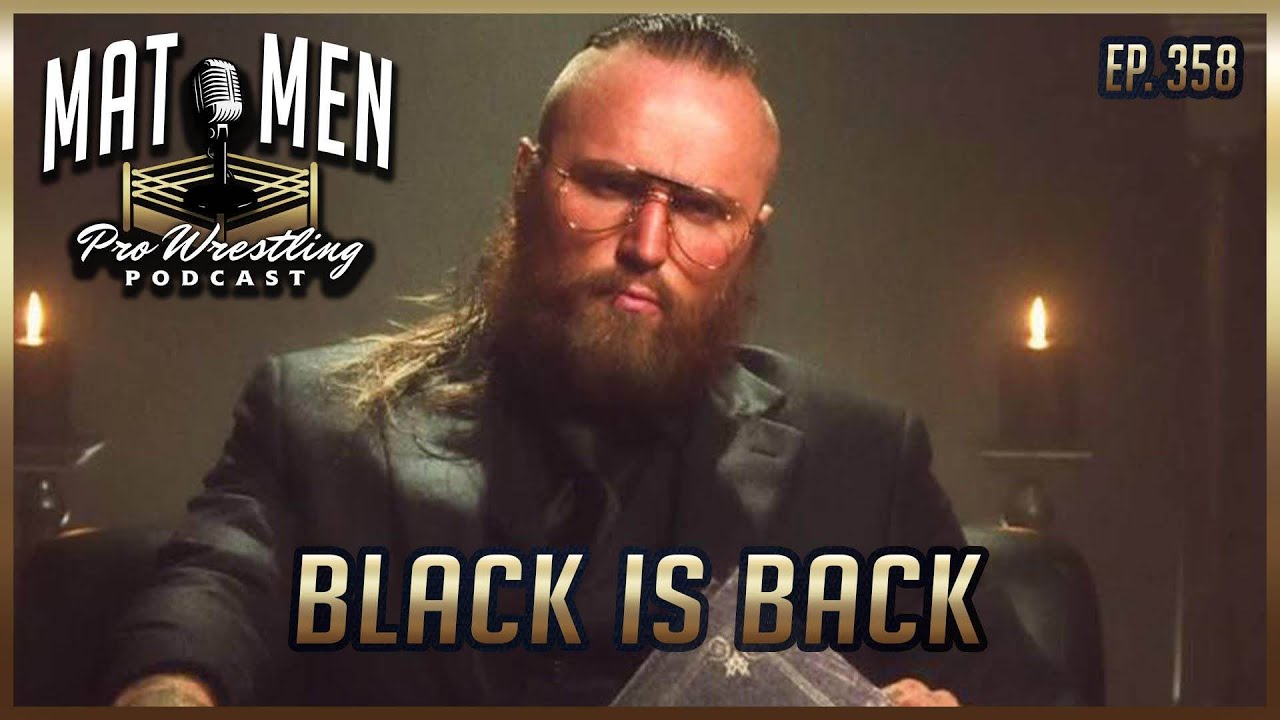 Mat Men Ep. 358 - Black is Back
