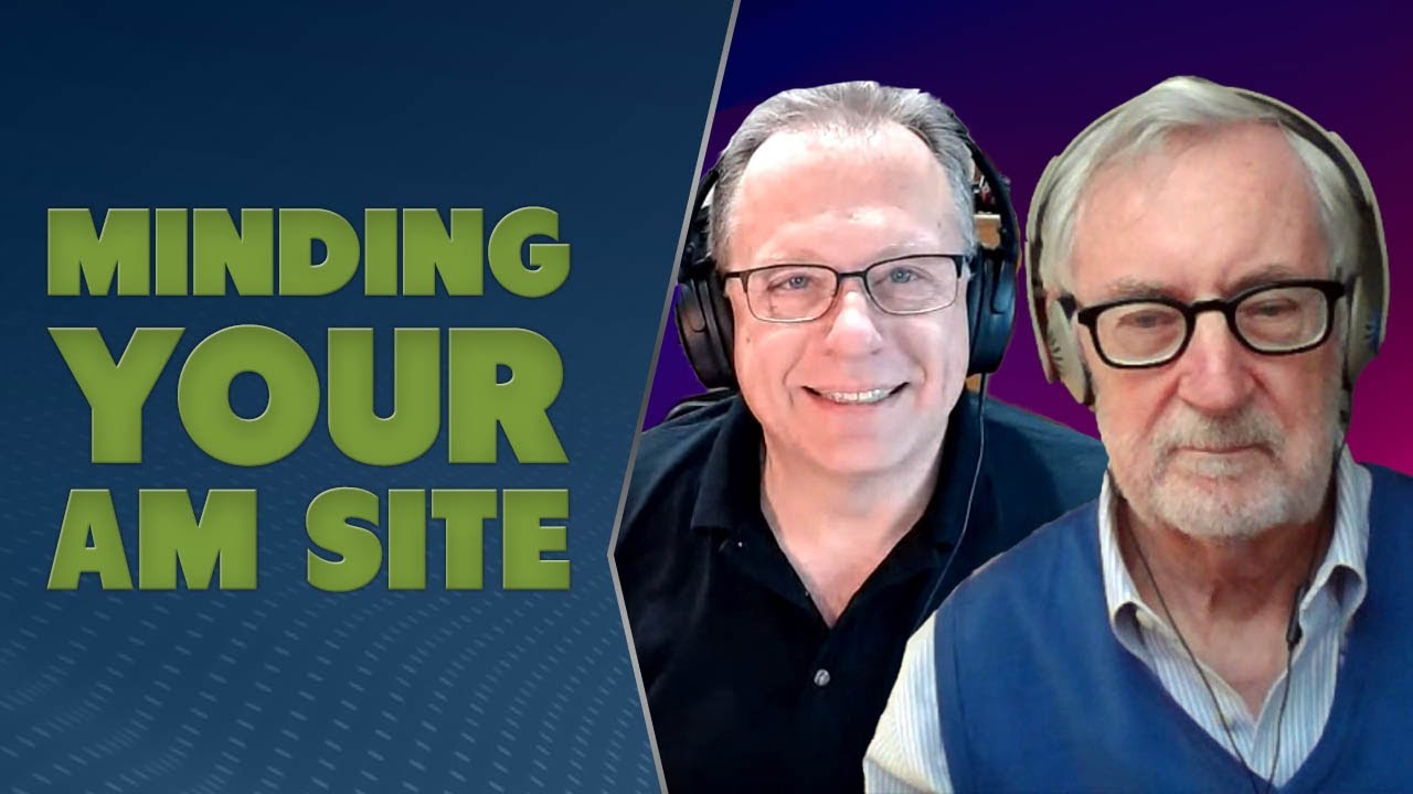 Minding Your AM Site with Benjamin Dawson and Stephen Lockwood - GFQ ...