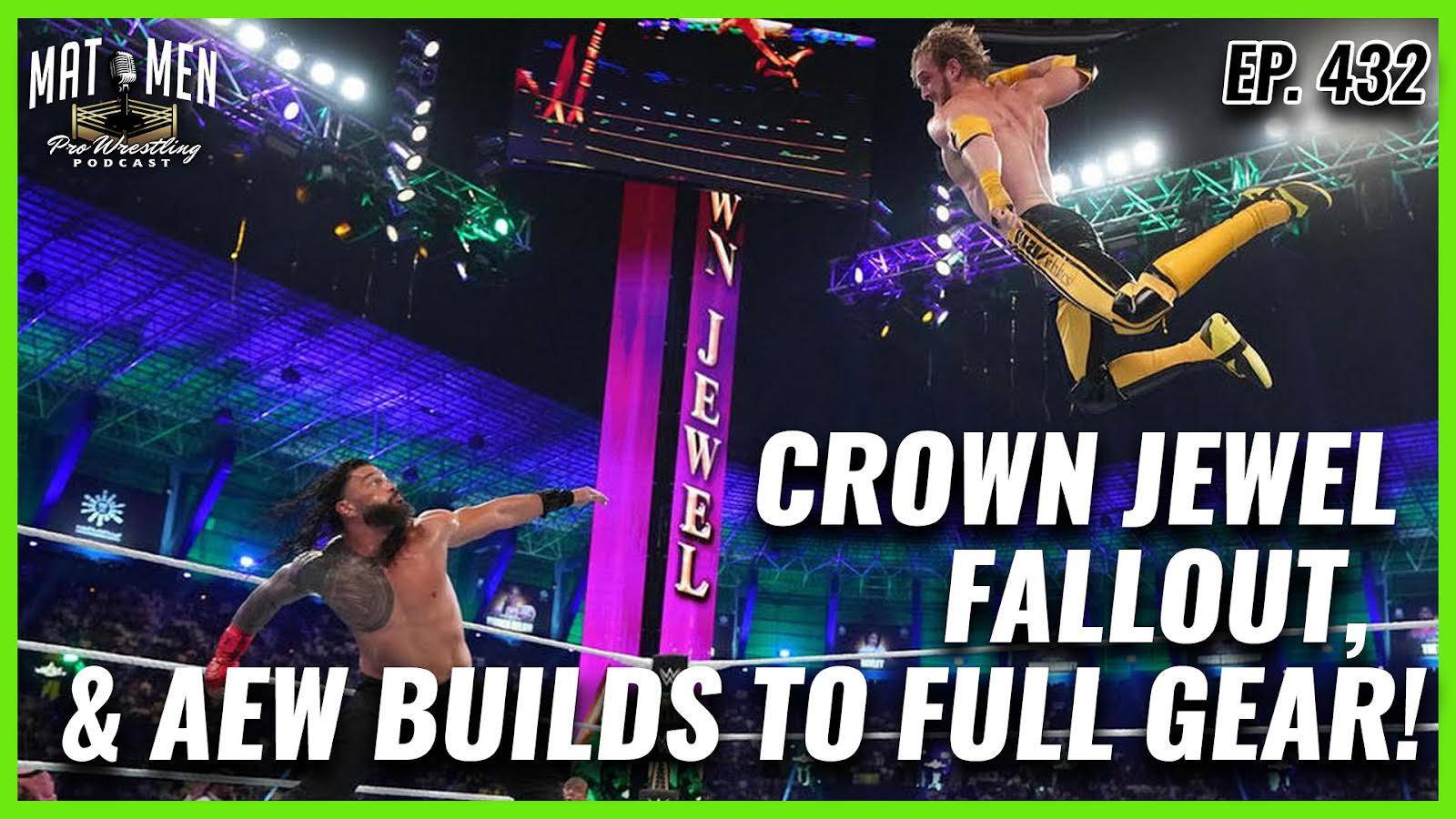 Crown Jewel Fall Out, AEW builds to Full Gear, and More! - GFQ Network